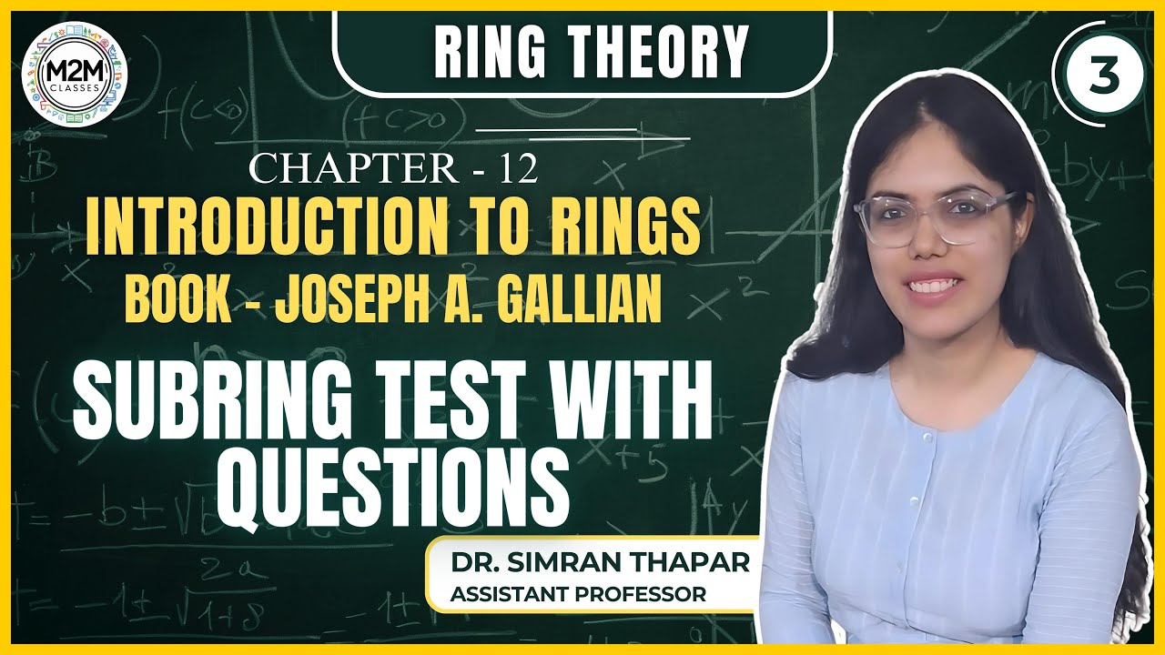 Lecture- 3 Subring Test with Questions | Ring Theory | Joseph A ...