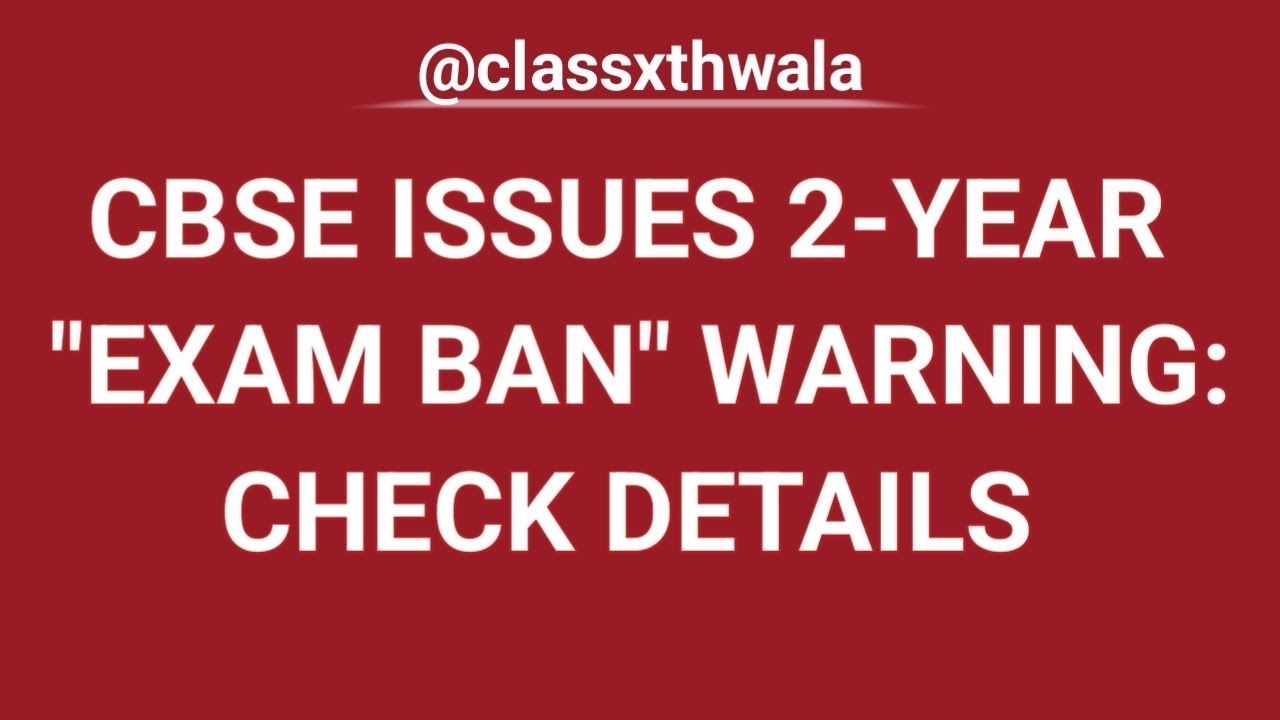 CBSE ISSUES 2-YEAR"EXAM BAN"WARNING:CHECK DETAILS|#class10 #cbse # ...