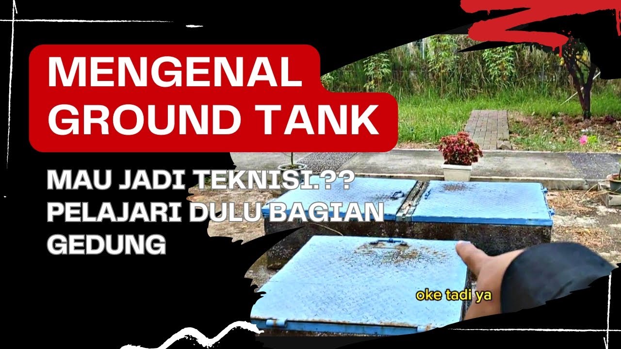 BAGIAN GEDUNG : MENGENAL GROUND TANK - YouTube