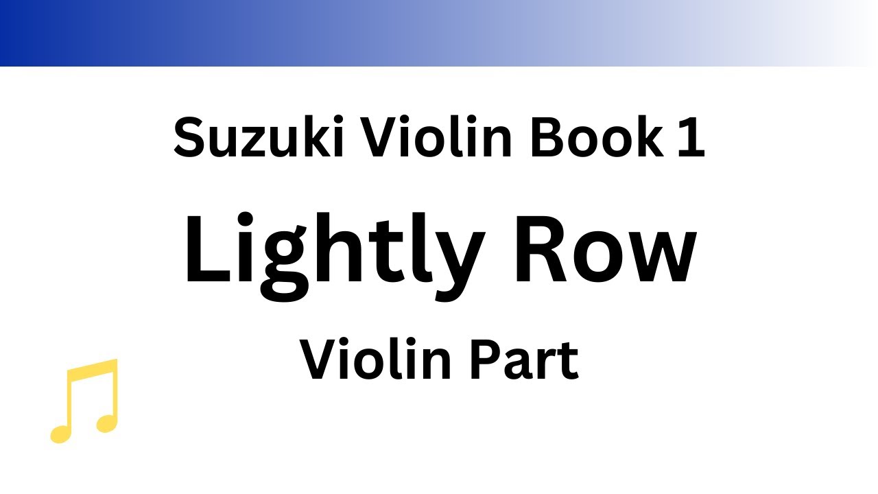 Lightly Row - Suzuki Violin Book 1 - Violin Part [with sheet music ...