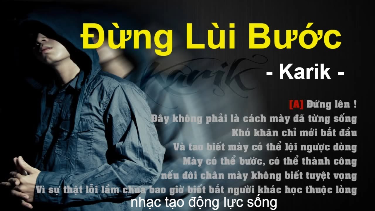 Đừng Lùi Bước- Karik- Nhạc Rap Việt Hay | Sống Mạnh Mẽ Lên Nào! - YouTube