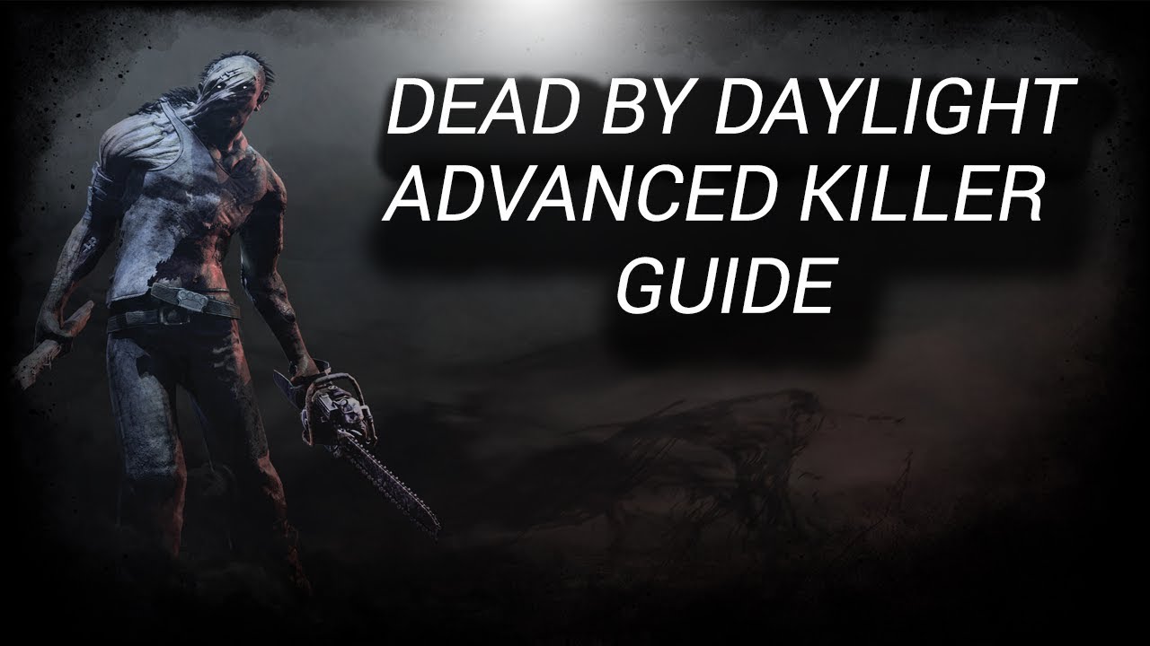 Dead by Daylight Killer Tutorial - Advanced Chase Strategies - YouTube