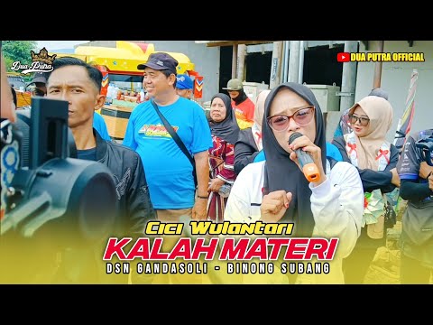 KALAH MATERI - VOC. CICI WULANTARI | DUA PUTRA | DSN GANDASOLI - BINONG SUBANG