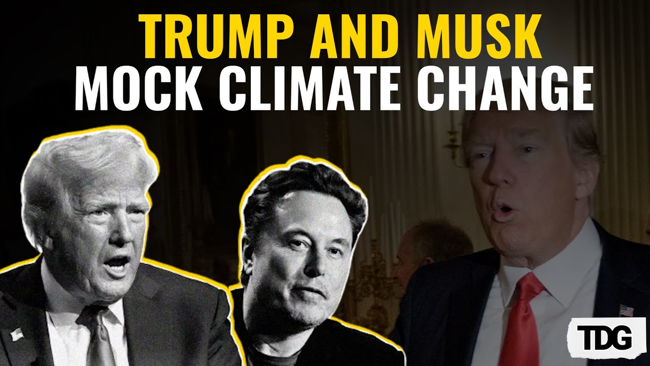 Donald Trump and Elon Musk Mock Climate Change During Recent Unfiltered ...