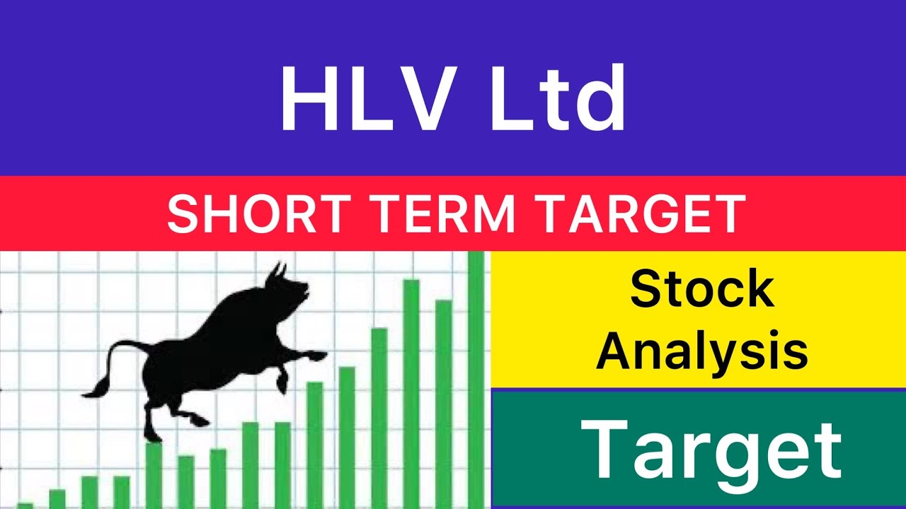 HLV LTD SHARE TARGET ANALYSIS 🟩 HLV SHARE NEWS | HLV SHARE ANALYSIS ...