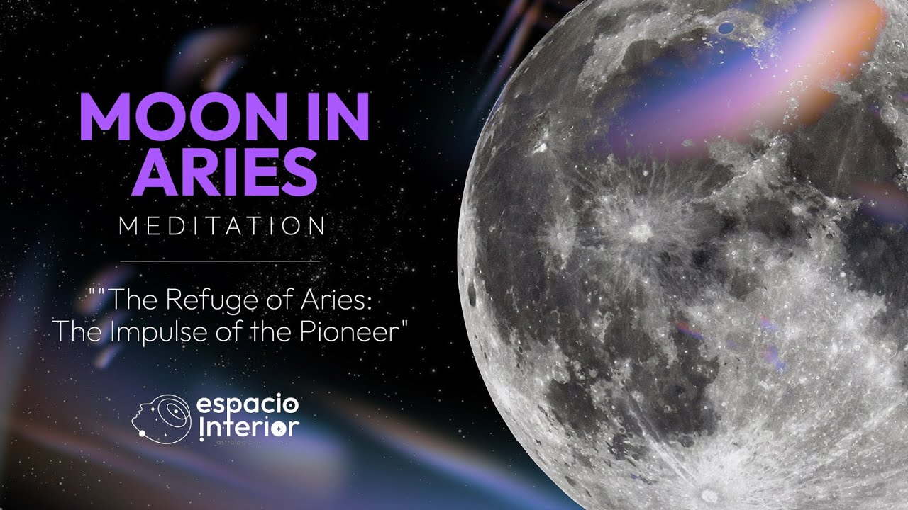 🧘 ASTROLOGICAL MEDITATIONS - 🌜 MOON IN ARIES - "Aries Under the Moon ...