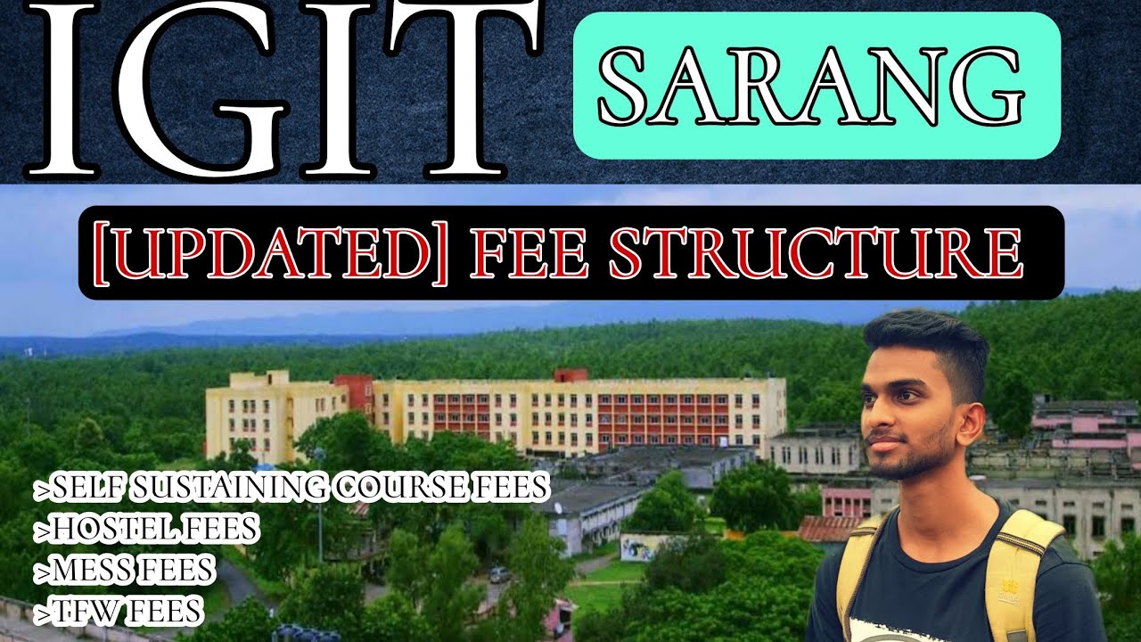 IGIT SARANG Fees 2024 || #igit Igit Sarang Dhenkanal detailed fee - YouTube
