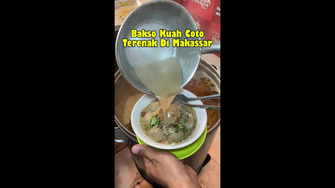 BAKSO KUAH COTO ENAK DI MAKASSAR || COTO YUSUF DG NGAWING #darnocappo # ...