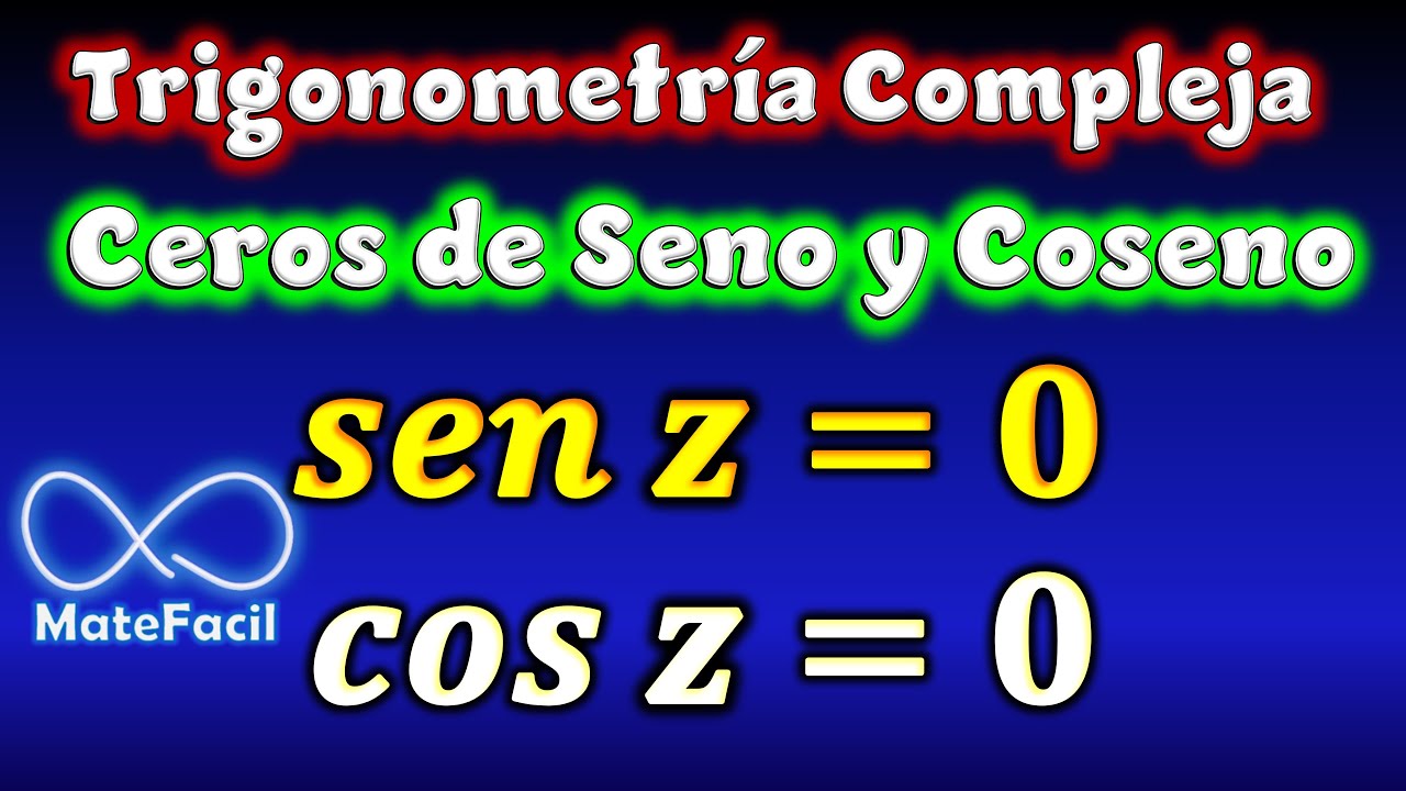 Ceros de las Funciones Seno y Coseno Complejas | Variable Compleja ...