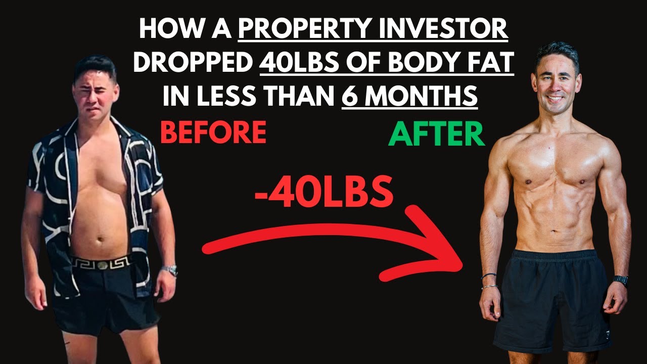 How A Property Investor Dropped 40lbs Of Body Fat In 6 Months - YouTube