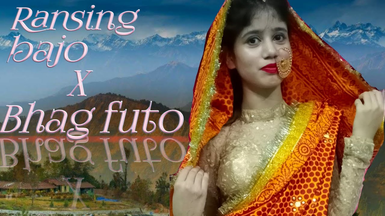 Ransing bajo X Bhag futo || Kumauni song || Bhaji Re muruli || Ruchika ...