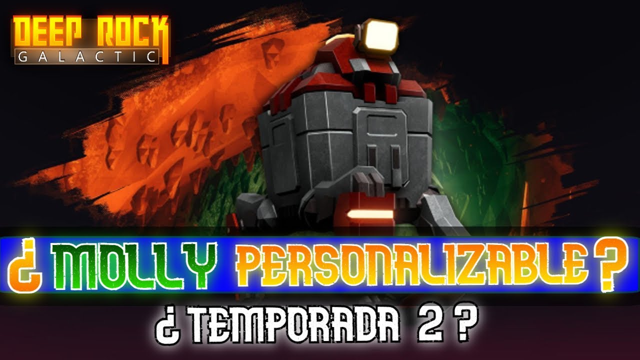 Deep Rock 🚀 | ¿Personalizar a Molly!!? ¿se podrá en la Temporada 2 ...