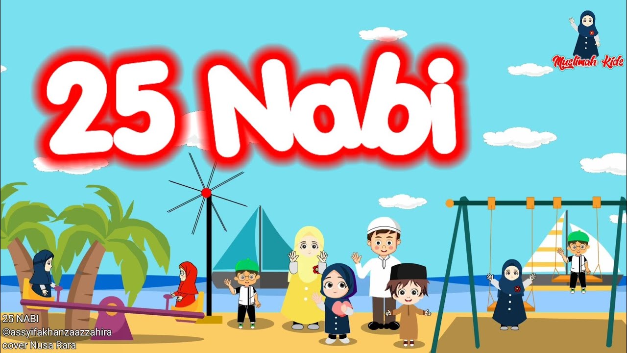 Lagu Anak Islami - 25 Nabi | nama nama nabi cover by Assyifa | Nusa dan ...