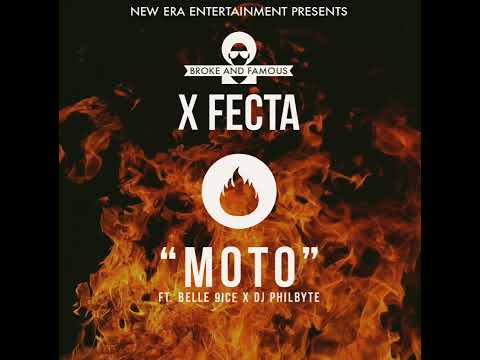 X Fecta-Moto(Feat. Dj Philbyte And Belle 9ice)