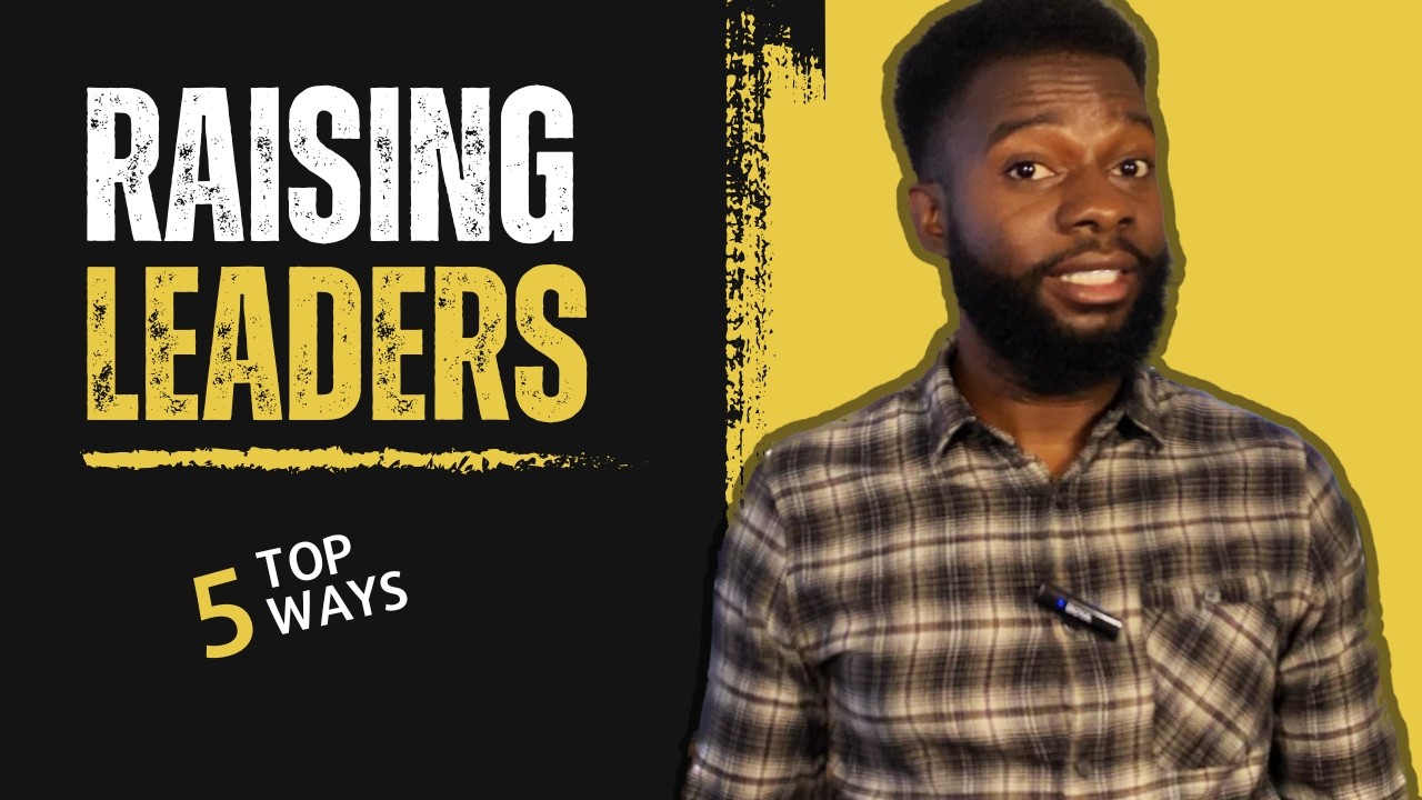 How To Raise Leaders On Your Team | Raising Leaders For Your ...