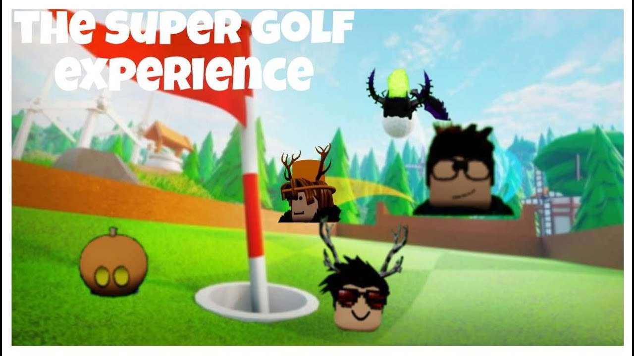 The Super Golf Experience! | ROBLOX Super Golf! - YouTube