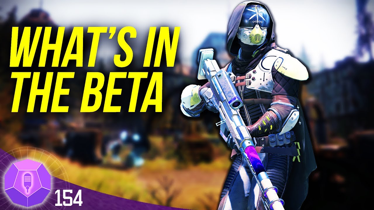 DESTINY 2: What's In The Beta | #154 Destiny The Show - YouTube
