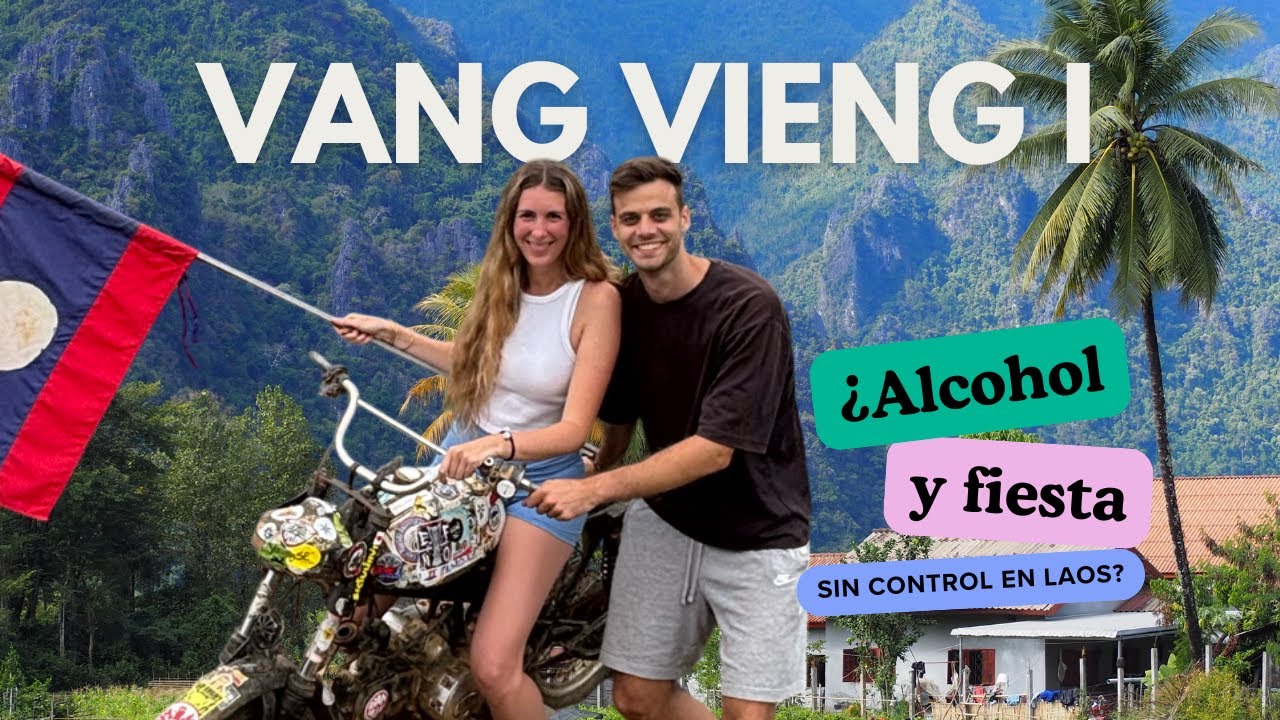 Aventura en VANG VIENG ¿algo más que alcohol, fiesta y desfase? (PARTE ...