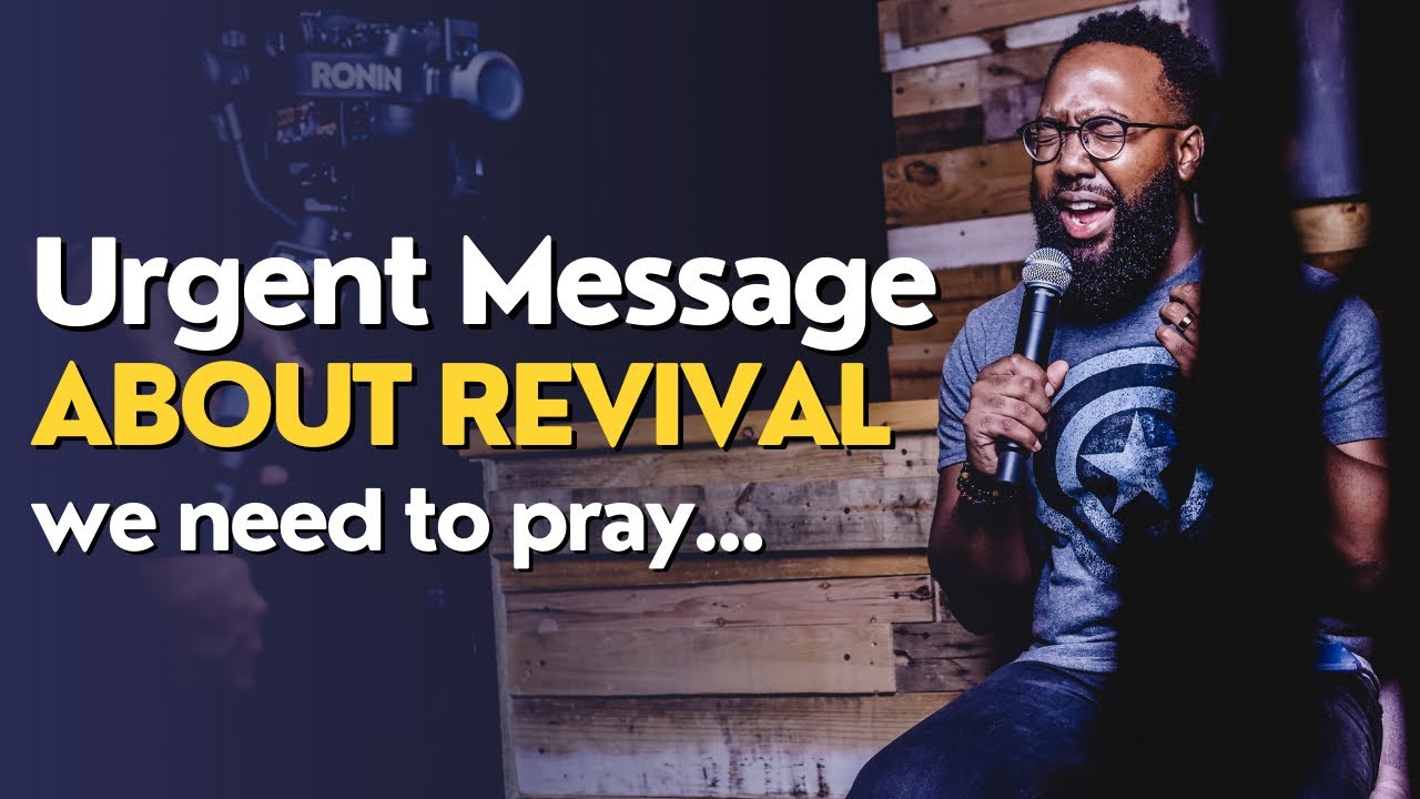 URGENT Revival Message | Christians LISTEN UP - YouTube
