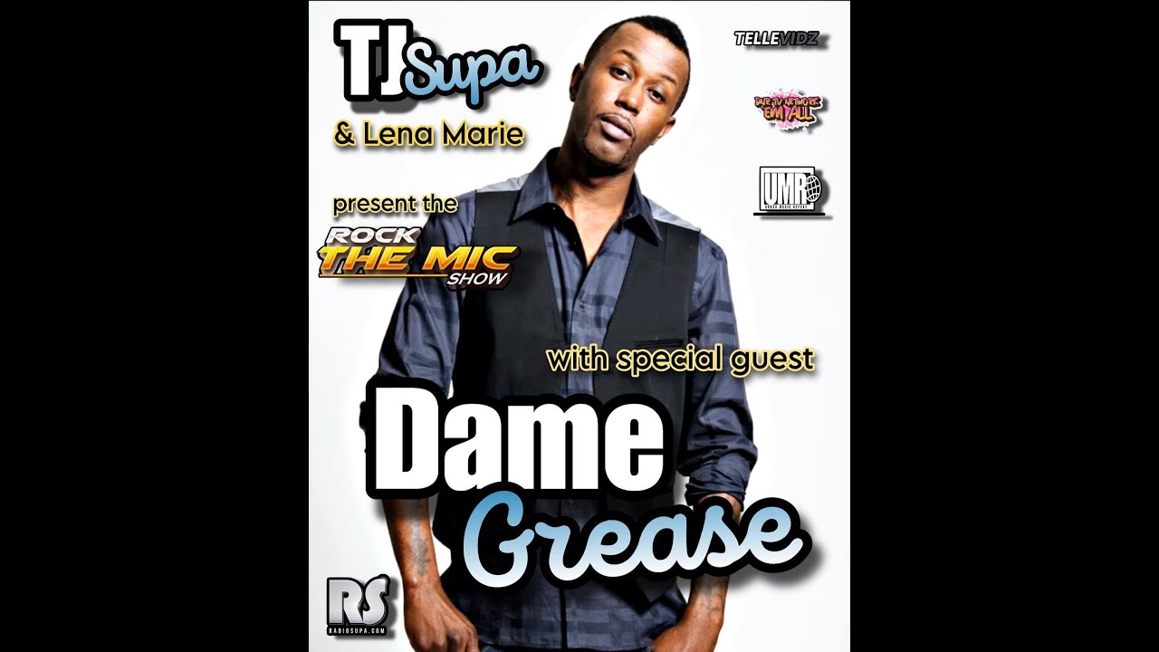 TJ Supa presents the Rock The Mic Show w/ Dame Grease 7/8/23 - YouTube