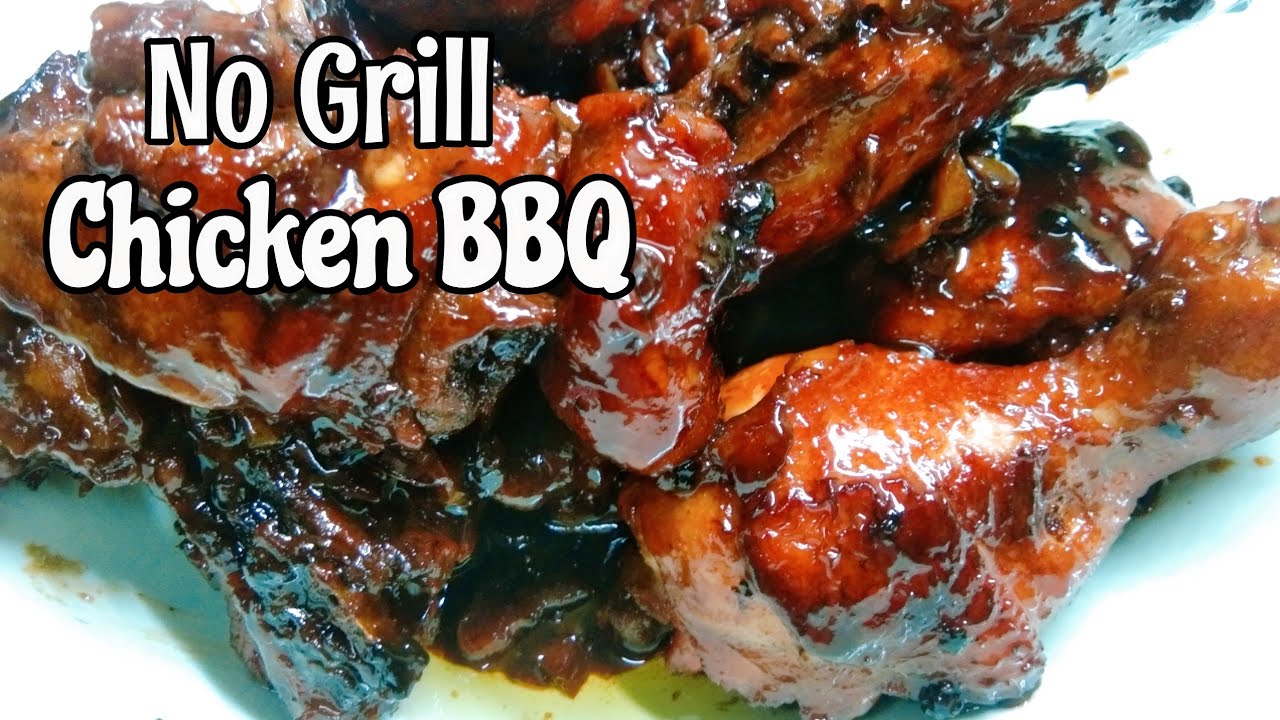 NO GRILL CHICKEN BBQ MADALING GAWIN TRY N'YO - YouTube