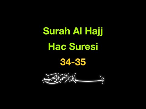 Hac Suresi 34-35 Ezberle: Hafıza Zinciri Yöntemi (10 Tekrar)
