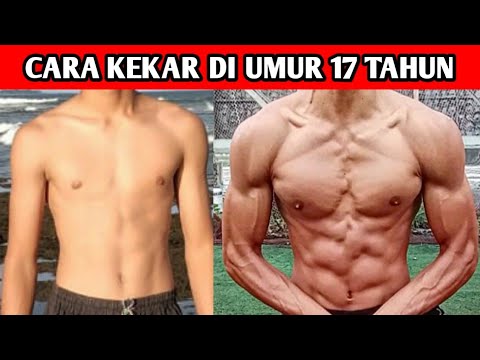 Cara membentuk badan kurus menjadi kekar di umur 17 tahun - YouTube