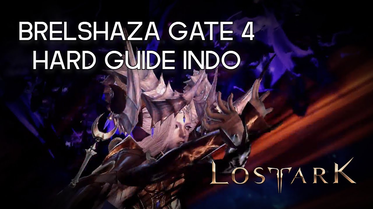 Guide Brelshaza Hard Gate 4 Indonesia - Lost Ark - YouTube