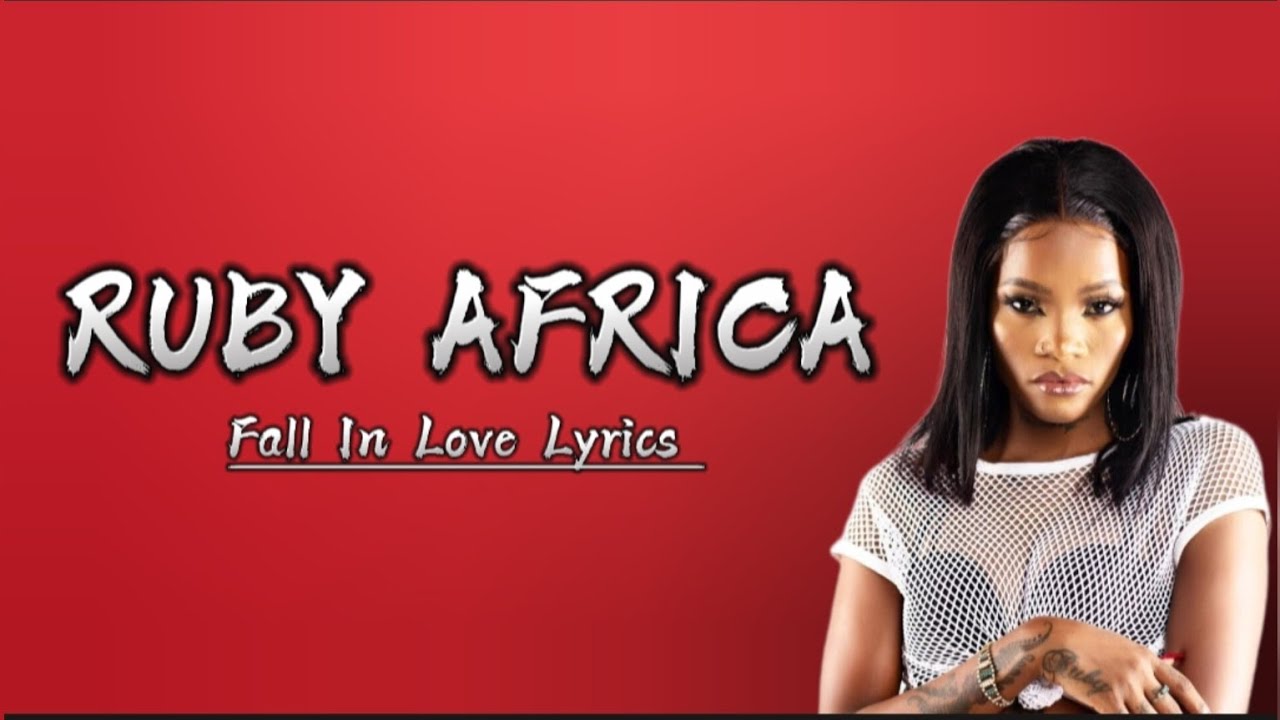 Ruby Africa - Fall In Love (Official Lyrics) - YouTube