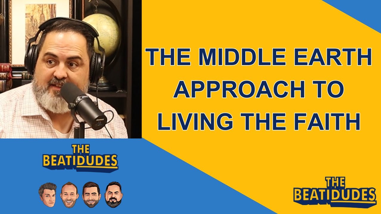 The Middle Earth Approach to Living the Faith | Chris Faddis | Episode ...