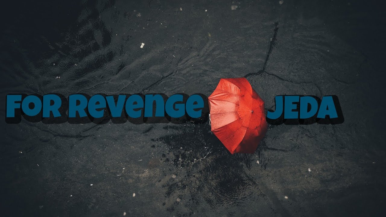 JEDA - FOR REVENGE (lirik) - YouTube