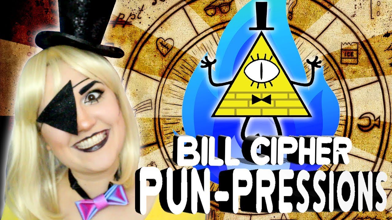 PUN-PRESSIONS! Bill Cipher = Puns + Impressions - Gravity Falls ...