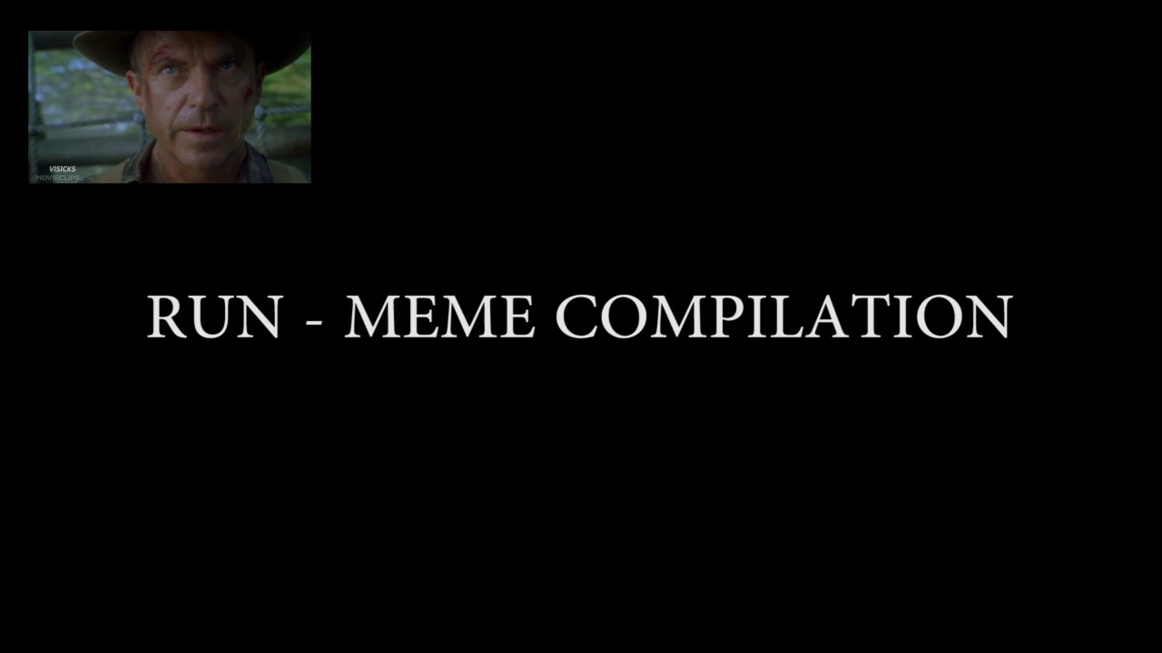 RUN MEME COMPILATION test - YouTube