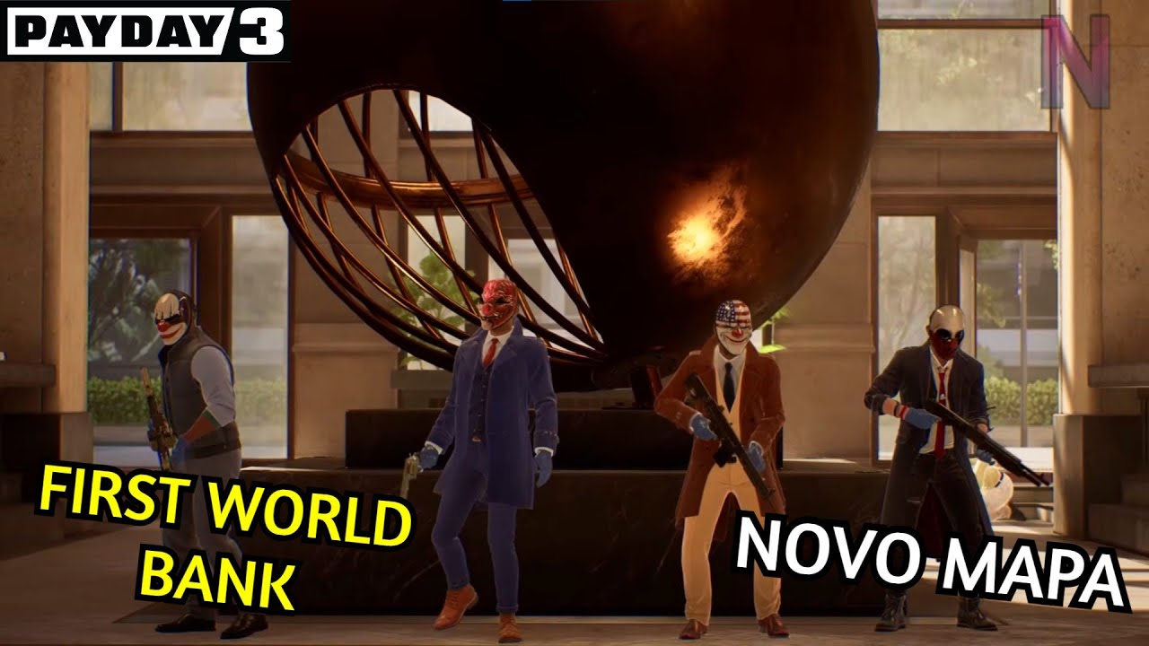 Payday 3 - NOVO MAPA - FIRST WORLD BANK - YouTube