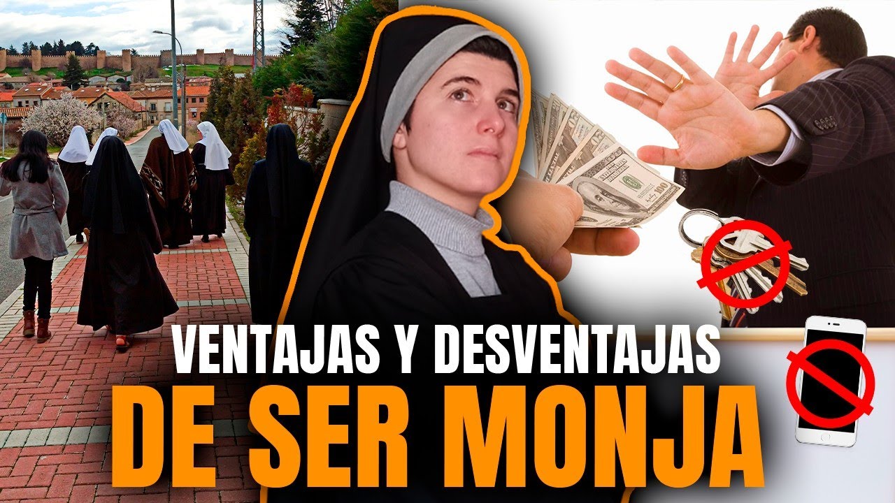 Ventajas y desventajas de ser monja - YouTube