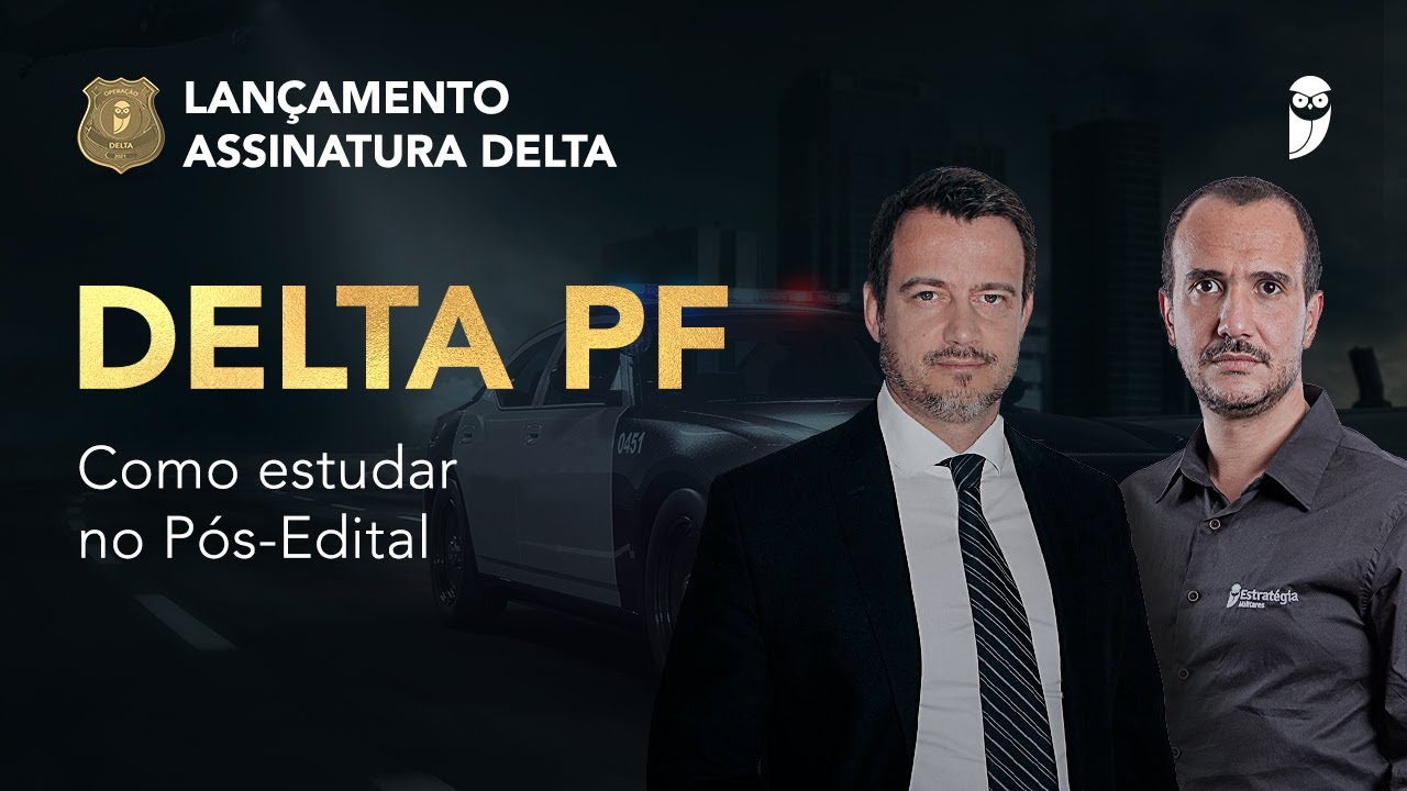 Delta PF: Como estudar no Pós-Edital - YouTube