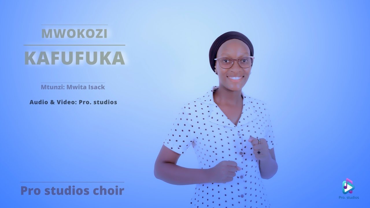 MWOKOZI KAFUFUKA - Mtunzi: Mwita Isack - Pro studios choir - YouTube