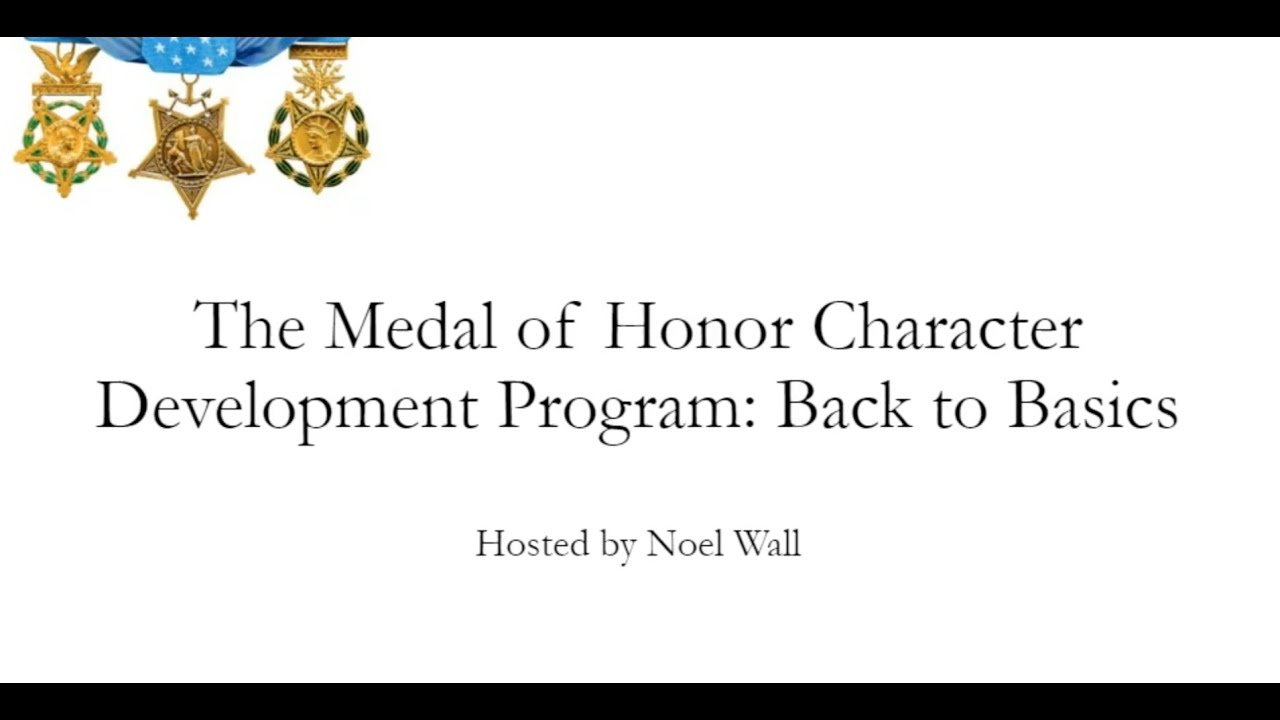 Medal of Honor Character Development Program: Back to Basics Webinar ...