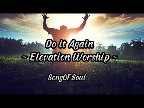 Do It Again_lyrics | elevation worship @songofsoul_ - YouTube