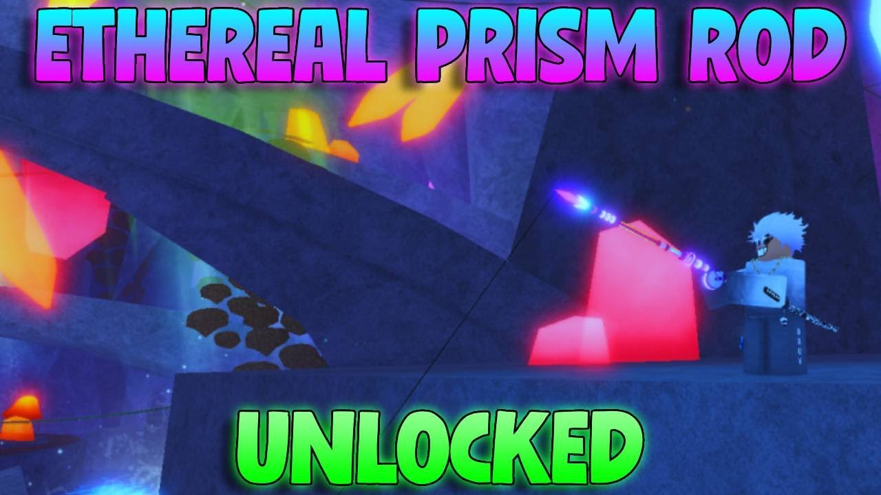 How to Get the Ethereal Prism Rod in Fisch - Ethereal Prism Rod ...