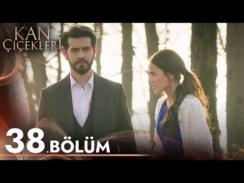 Kan Çiçekleri 38. Bölüm