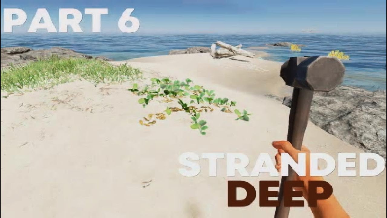 Let's Play: STRANDED DEEP (PART 6) - YouTube