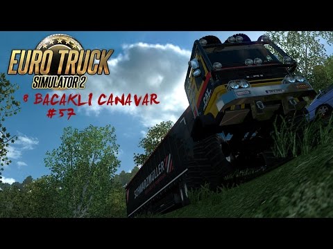 8 BACAKLI CANAVAR / ETS2 SİNGLE /57