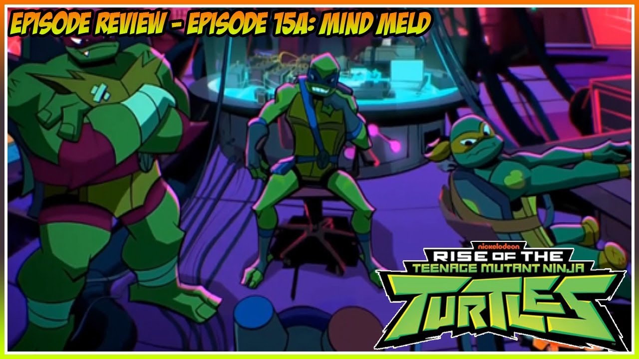 Rise of the Teenage Mutant Ninja Turtles Episode Review - Episode 15A ...