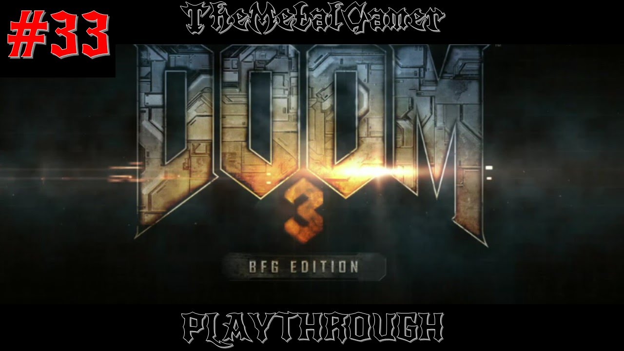 DOOM 3 BFG EDITION | Main Campaign #33 | Vagary X2 & Excavation - YouTube