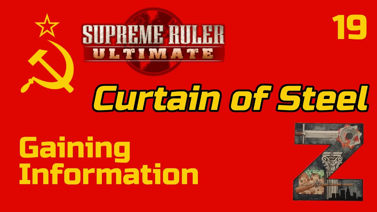 Curtain of Steel | Supreme Ruler Ultimate | Ep19: Gaining Information ...