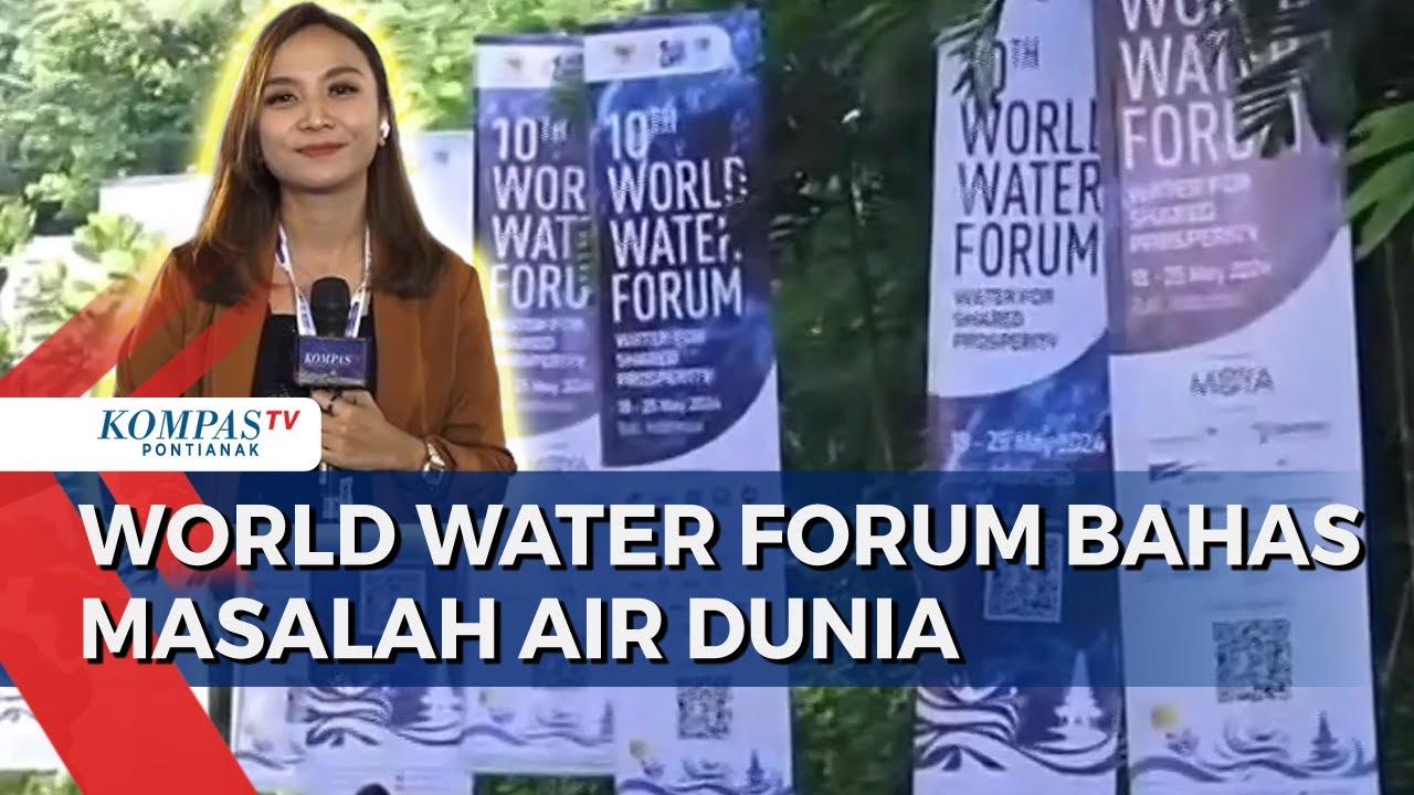 Indonesia Gelar World Water Forum di Bali, Peserta Bahas Masalah Air di ...
