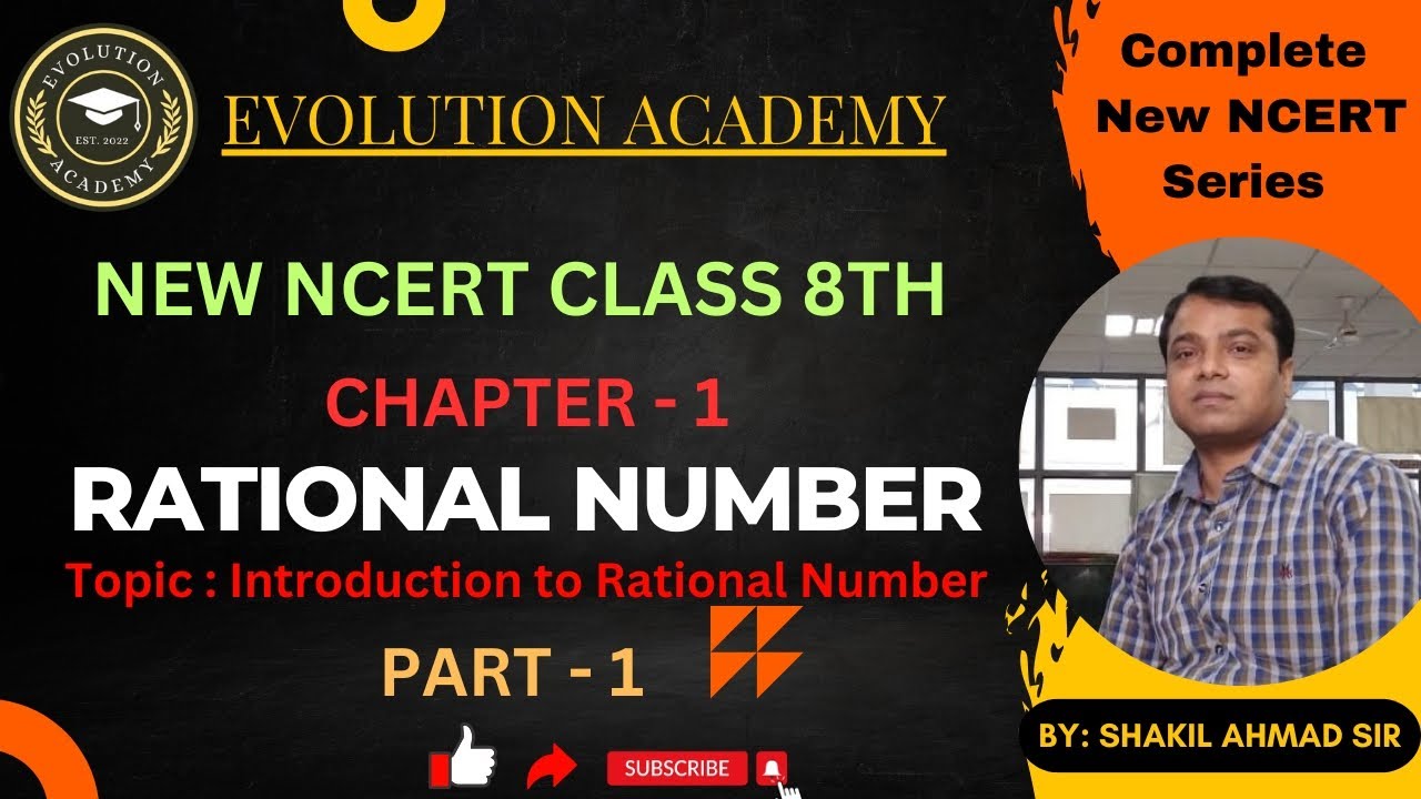 INTRODUCTION TO RATIONAL NUMBER | CLASS 8TH | CHAPTER - 1 | PART - 1 ...