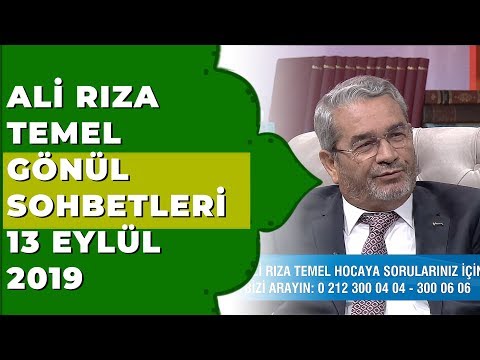 Ali Rıza Temel İle Gönül Sohbetleri | 13 Eylül 2019