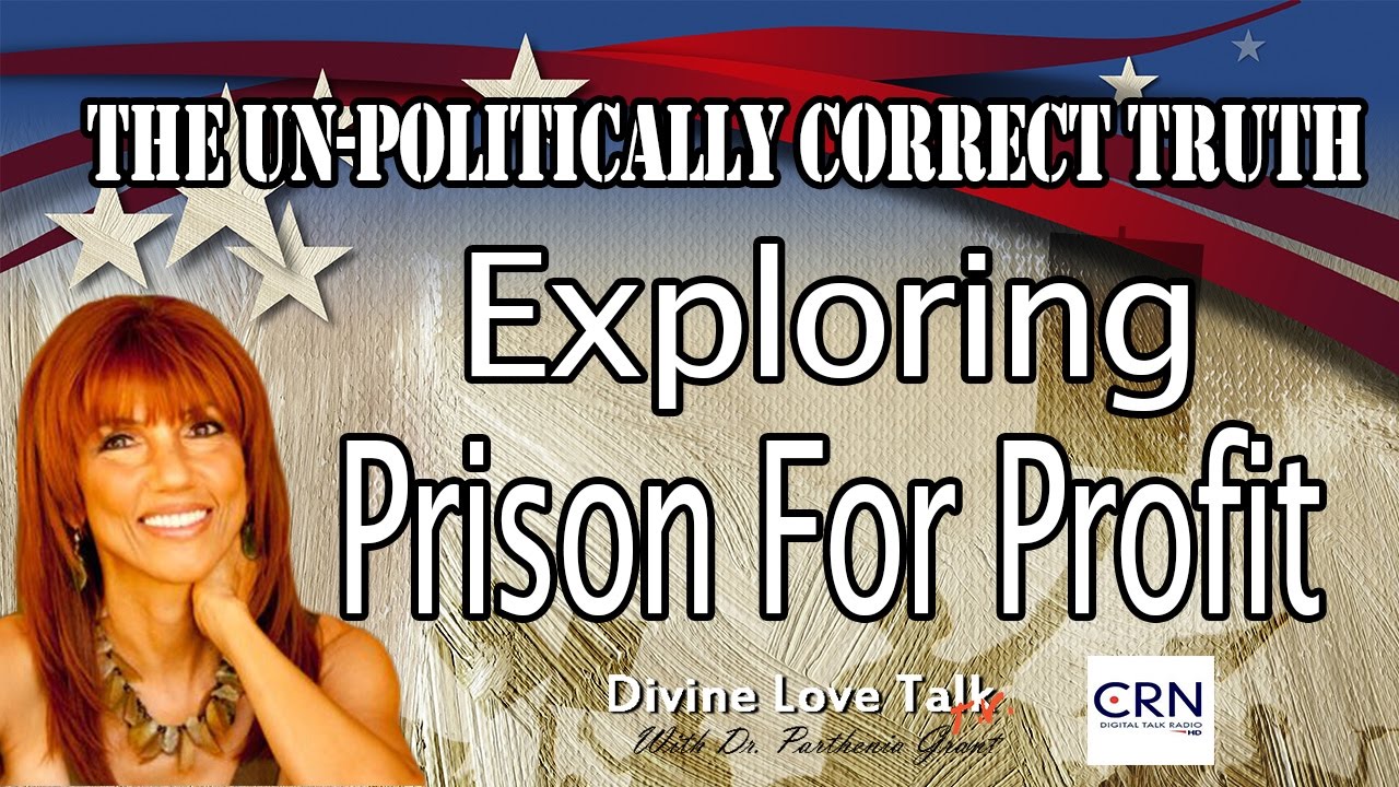 Exploring Prison for Profit | Divine Love Talk w/ Dr. Parthenia Grant ...